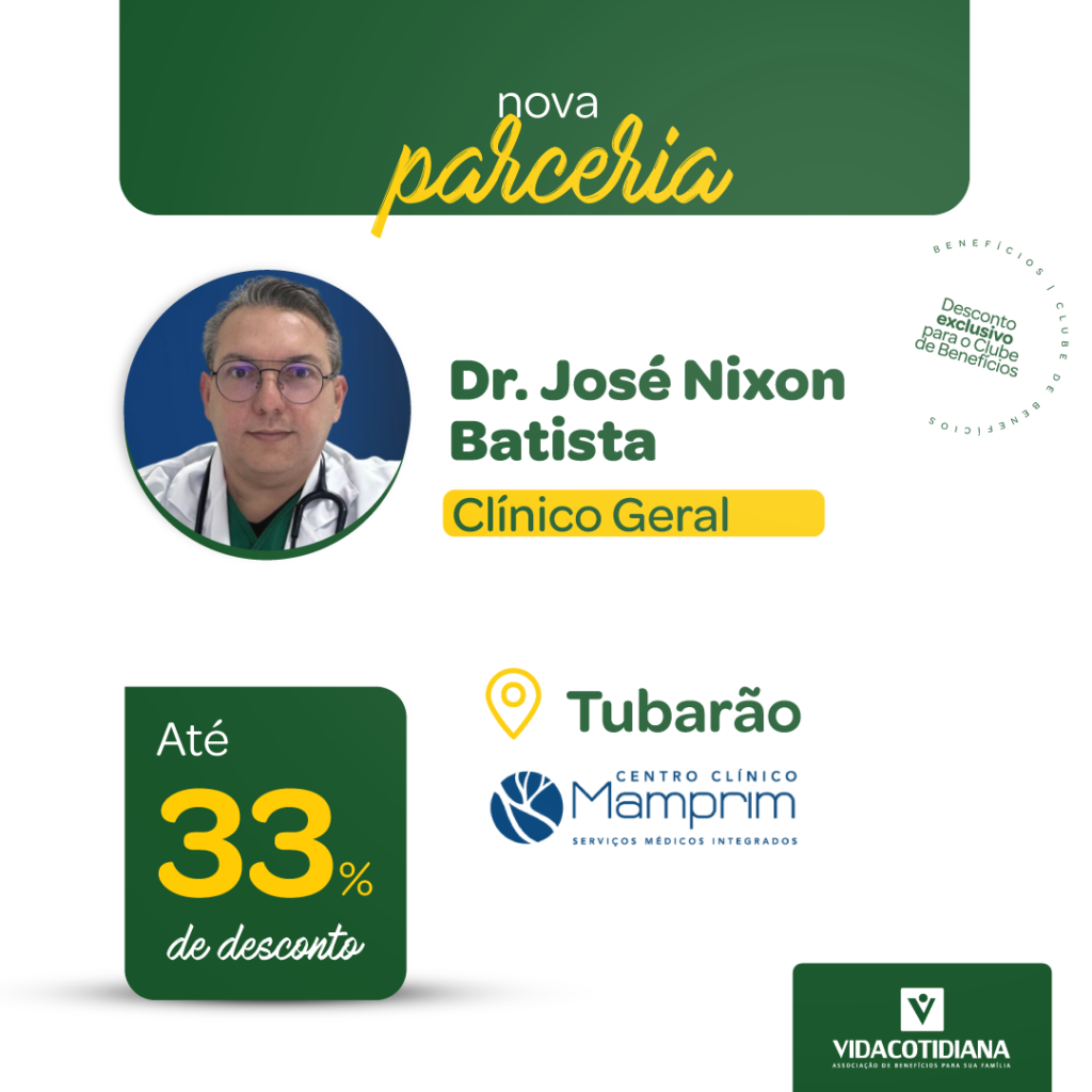 Novo Parceiro – Dr. José Nixon Batista – Clínico Geral – Vida Cotidiana