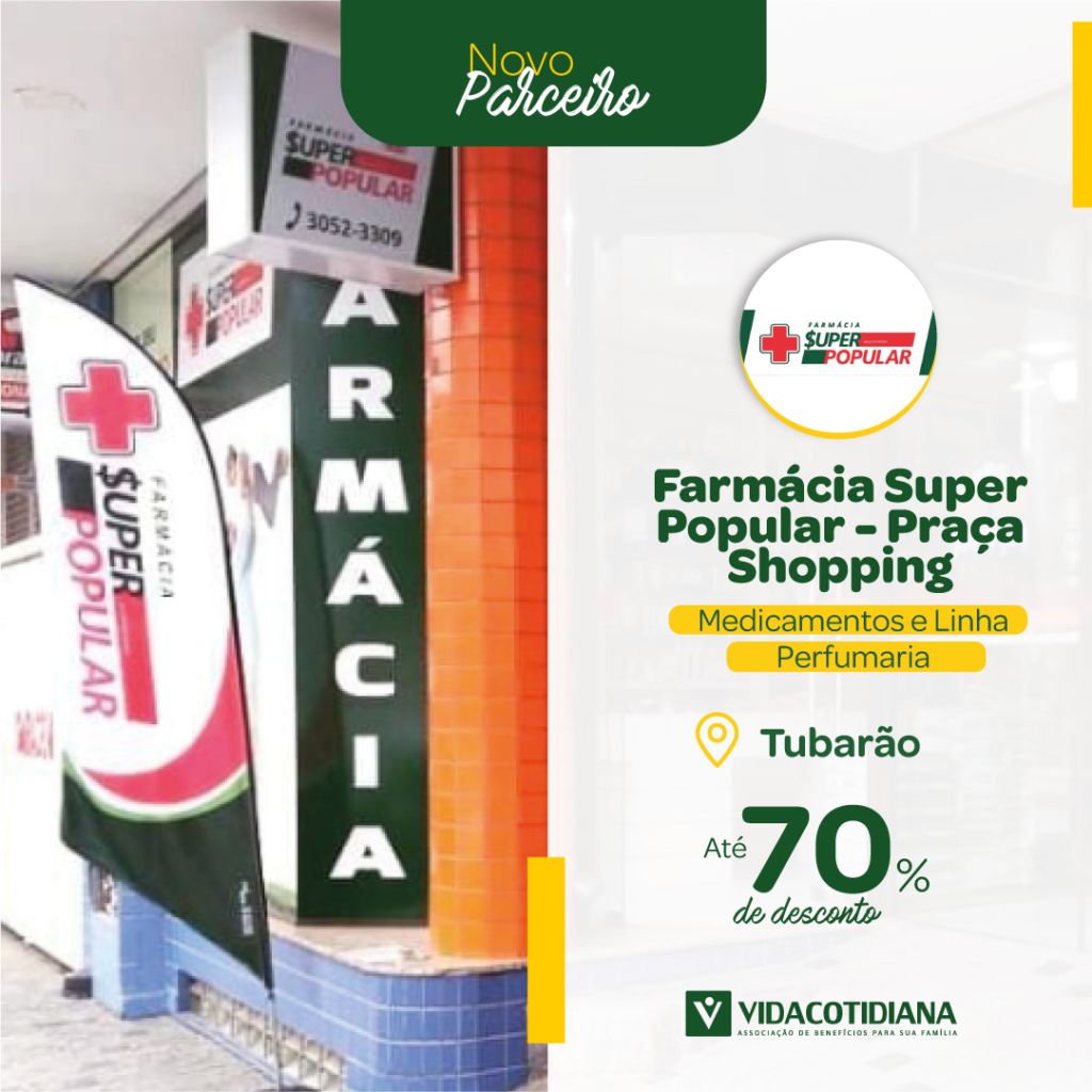 Novo Parceiro – Farmácia Super Popular – Praça Shopping – Vida Cotidiana